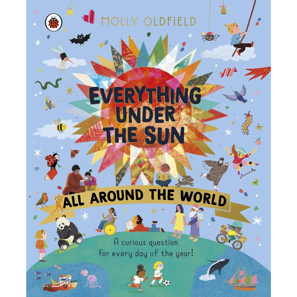 Everything Under The Sun A Curious Question For Every Day Of The Year ...