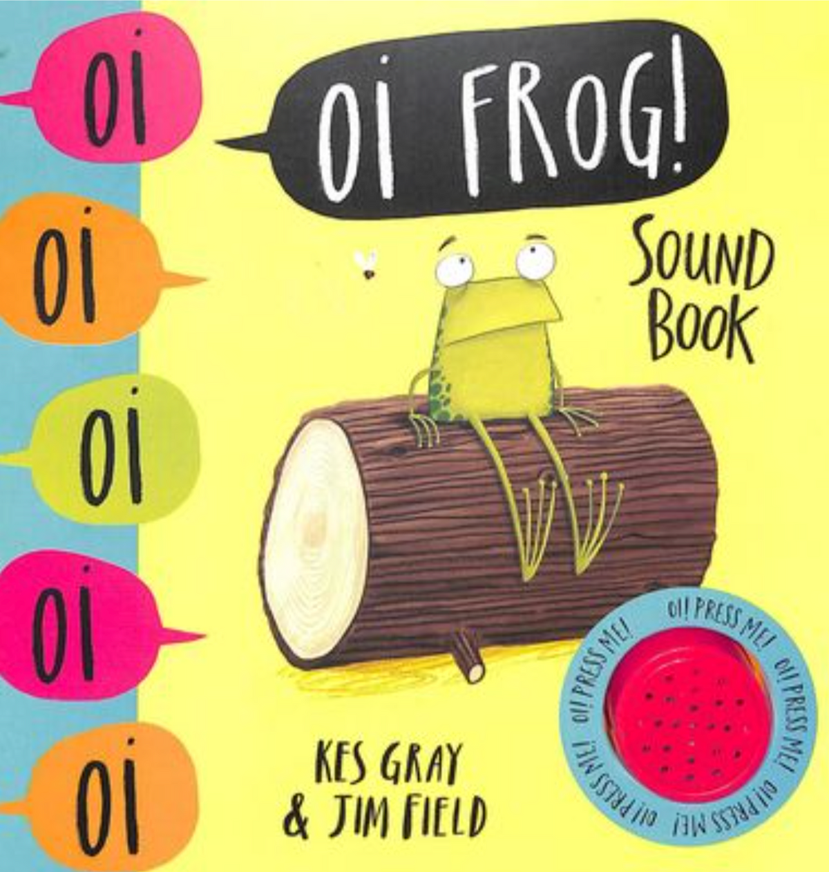 Oi Frog! Sound Book (Board Book) by Kes Gray & Jim Field Kids Picture ...